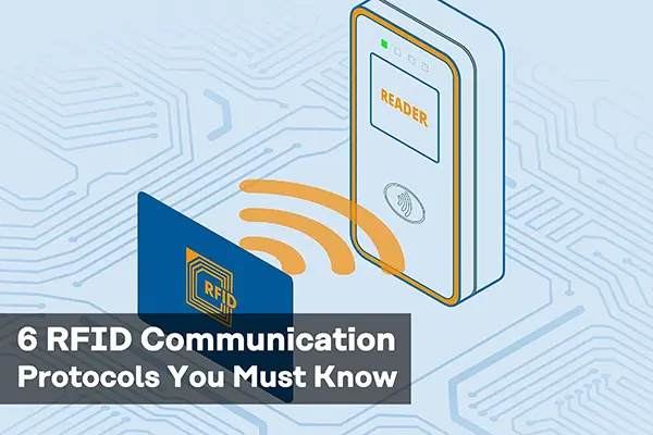 6 Rfid Communication Protocols You Must Know Nexqo